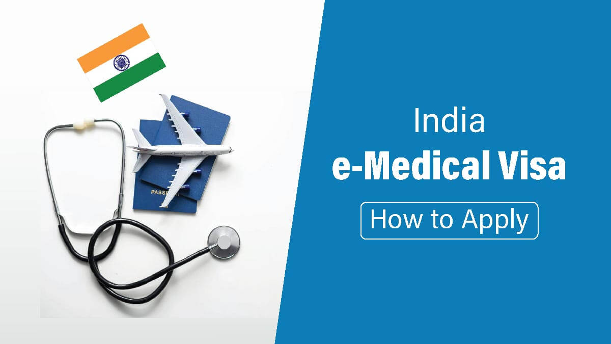 What is e Medical Visa India? Visa Requirements and How to Apply ...